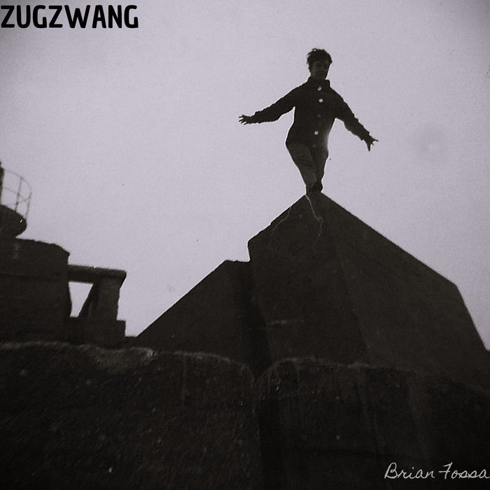 Zugzwang | Brian Fossa