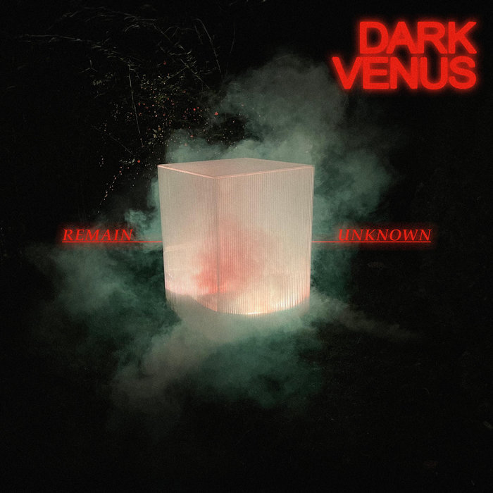 Remain Unknown | Dark Venus