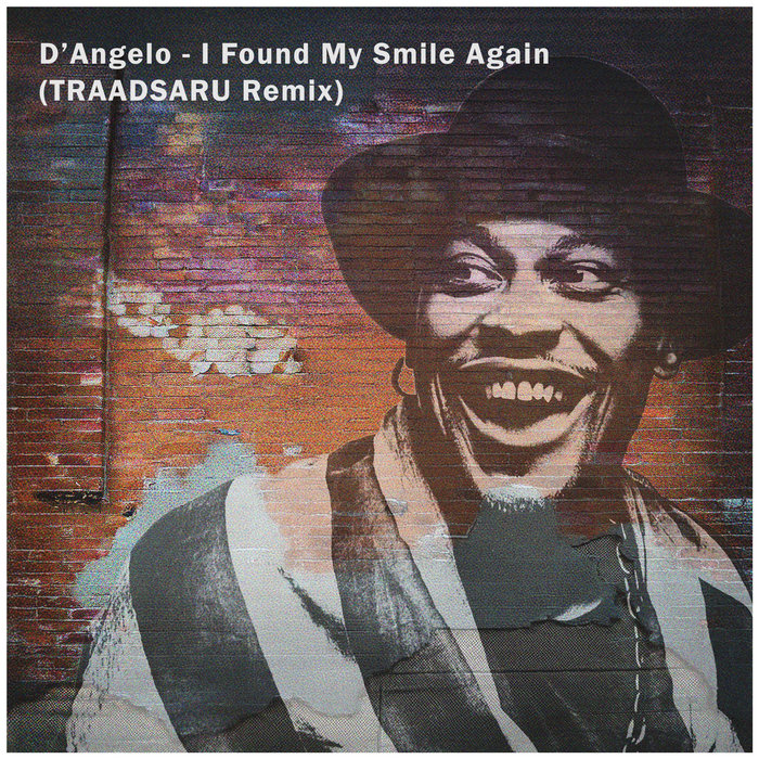 D'Angelo - I Found My Smile Again (TRAADSARU Soulful House Remix ...