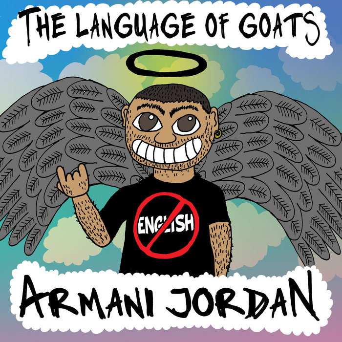 The Language Of Goats | Armani Jordan