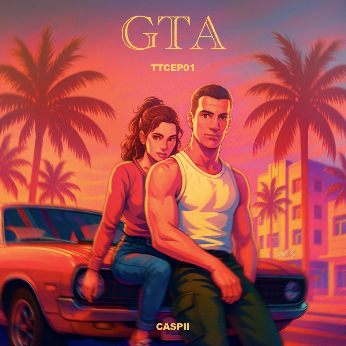 GTA EP [TTCEP01] | CASPII | TTC Records