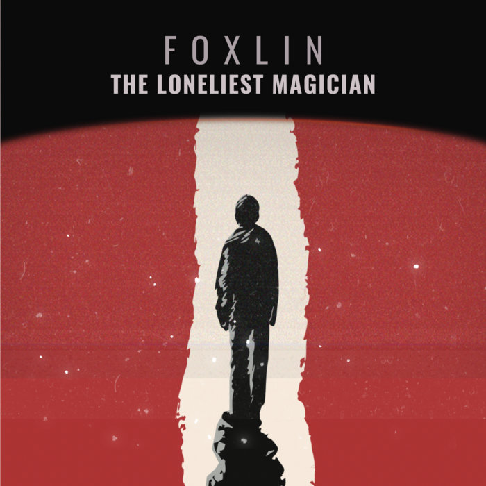The Loneliest Magician | Foxlin