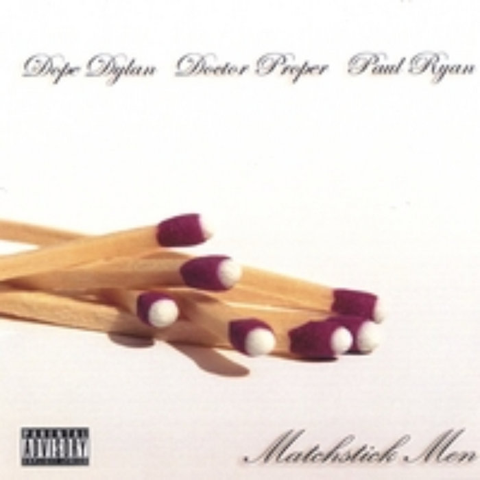 Matchstick Men | Dope Dylan / Doctor Proper / Paul Ryan | Con-Artist ...
