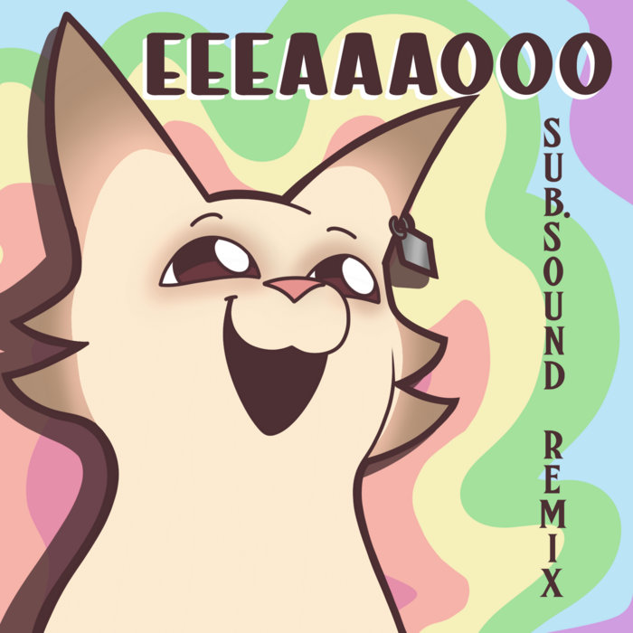 EEEAAAOOO (Remix) | Sub.Sound