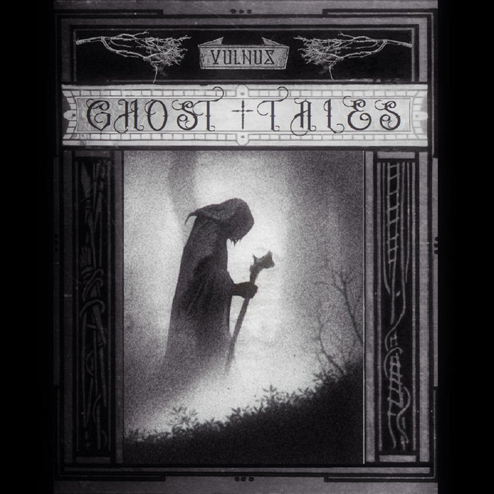 Ghost Tales | Vulnus | Dungeon Squid Productions