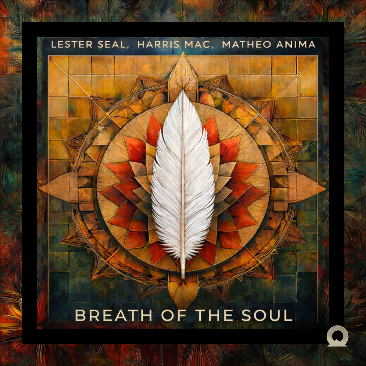 Breath of The Soul | Lester Seal, Harris Mac, Matheo Anima | Resueño