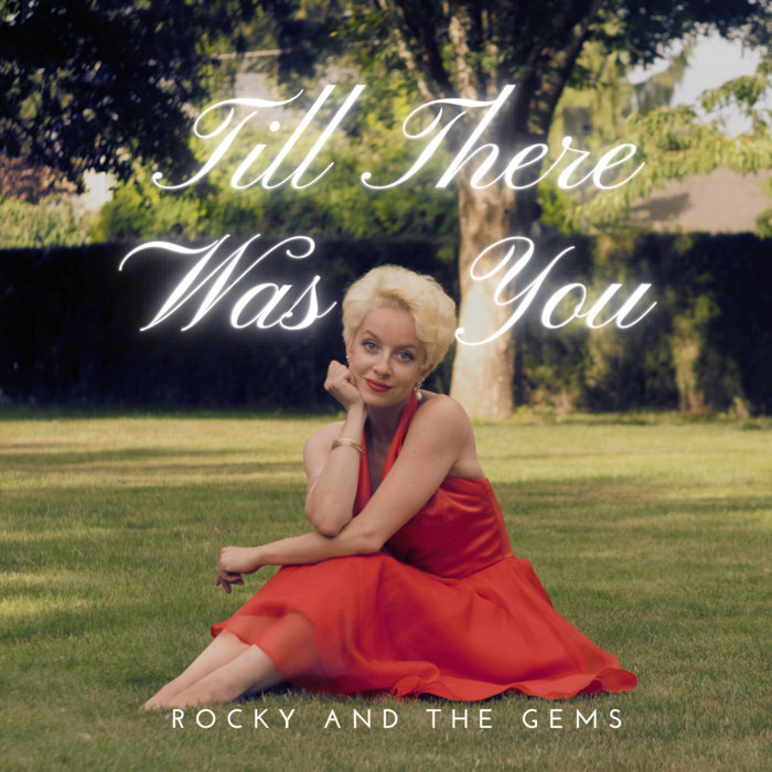 Till There Was You | Rocky and the Gems