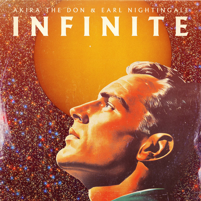 INFINITE | Akira The Don, Earl Nightingale | Akira The Don