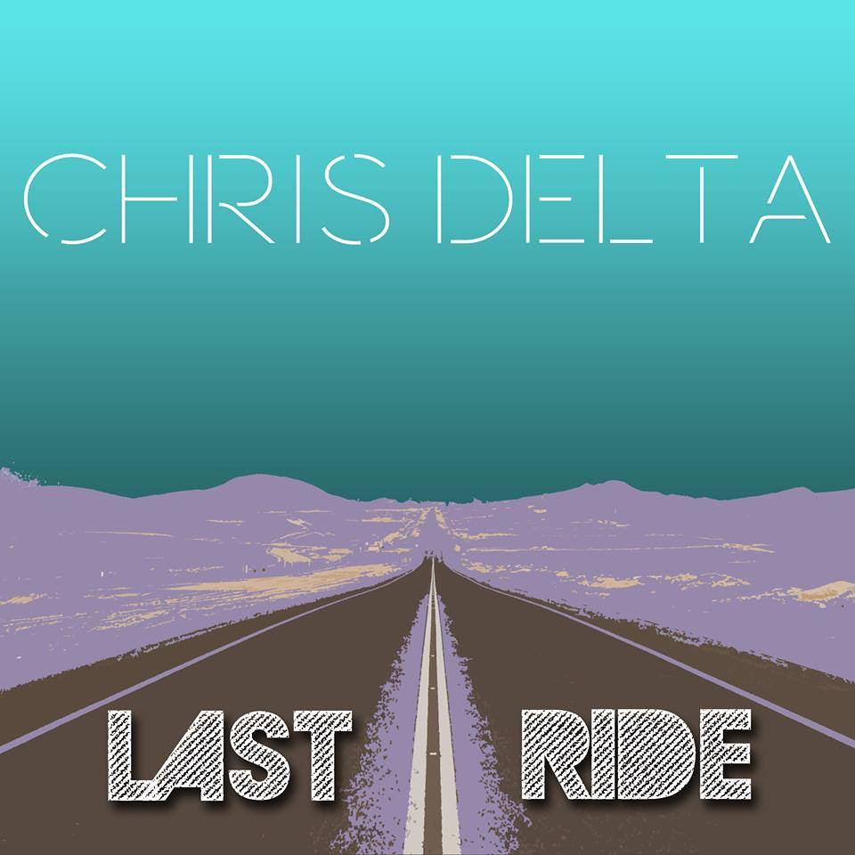 Last Ride | Chris Delta