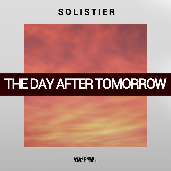 The Day After Forever | Solistier | DNBB Records