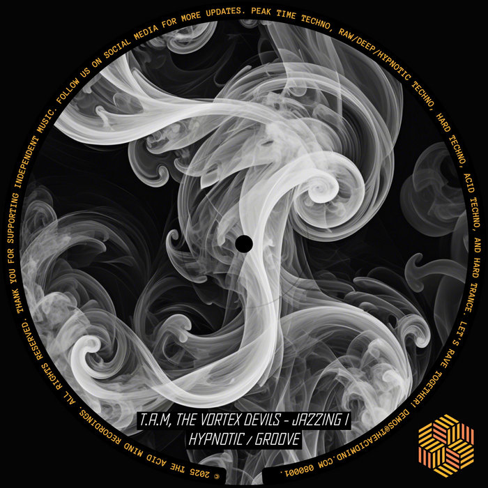 Jazzing I | T.A.M, The Vortex Devils | The Acid Mind Recordings (T.A.M.R)