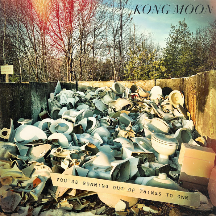 You're Running Out Of Things To Own | Kong Moon