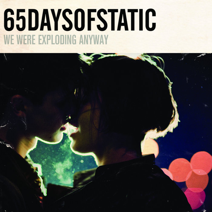 We Were Exploding Anyway + Heavy Sky (deluxe edition) | 65daysofstatic | Bird's Robe Records