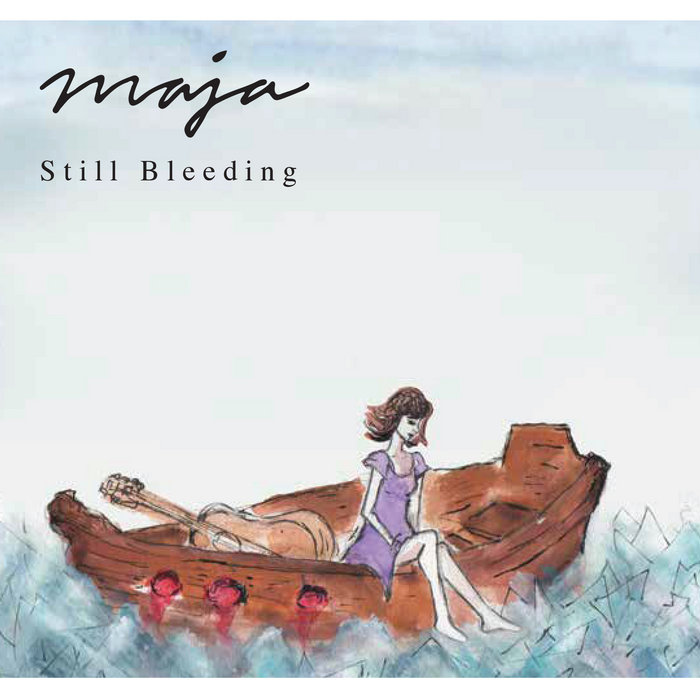 Still Bleeding | Maja