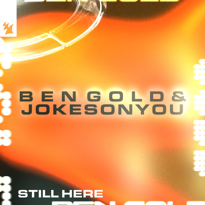 Still Here | Ben Gold & JOKESONYOU | Ben Gold