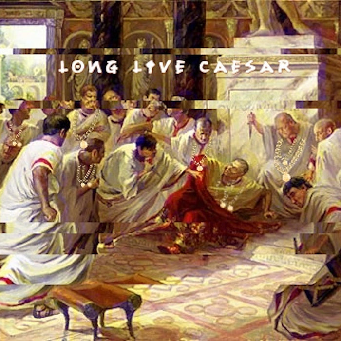 LONG LIVE CAESAR | BLACKCAESAR