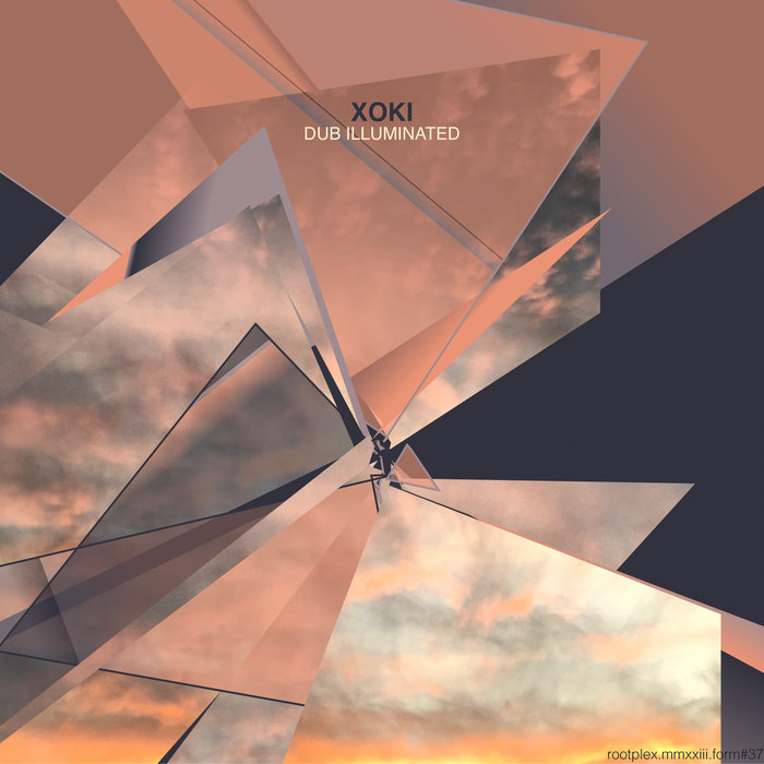 Dub Illuminated | Xoki | rootplex
