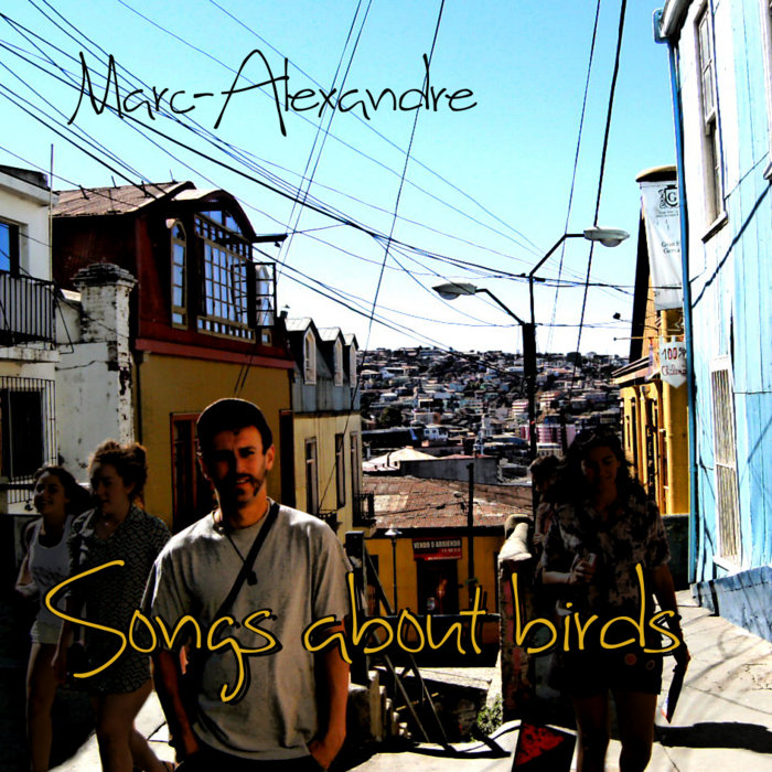 songs about birds | marc-alexandre | Marc-Alexandre