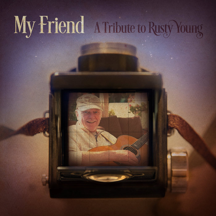 My Friend: A Tribute To Rusty Young | Various Artists | Rusty Young