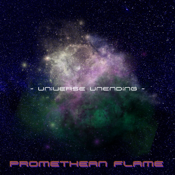 Universe Unending | Promethean Flame