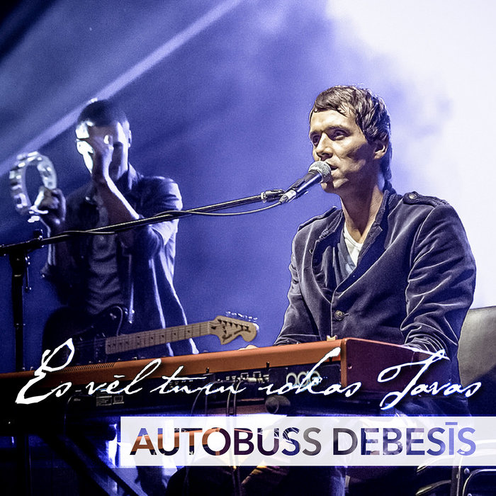 Es vēl turu rokas Tavas | Autobuss Debesis