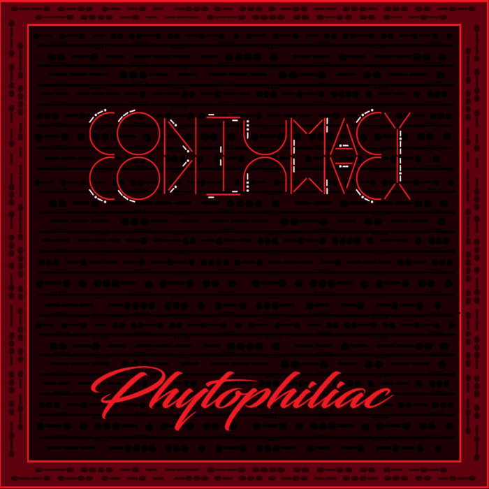 Contumacy | Phytophiliac