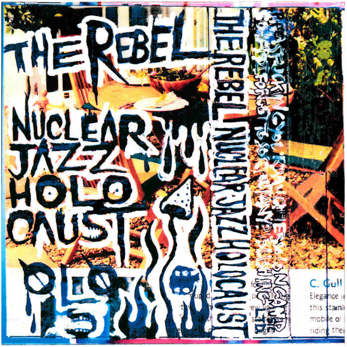 Nuclear Jazz Holocaust (2003) | The Rebel