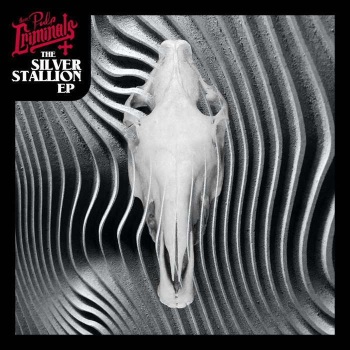 The Silver Stallion EP | Them Pulp Criminals