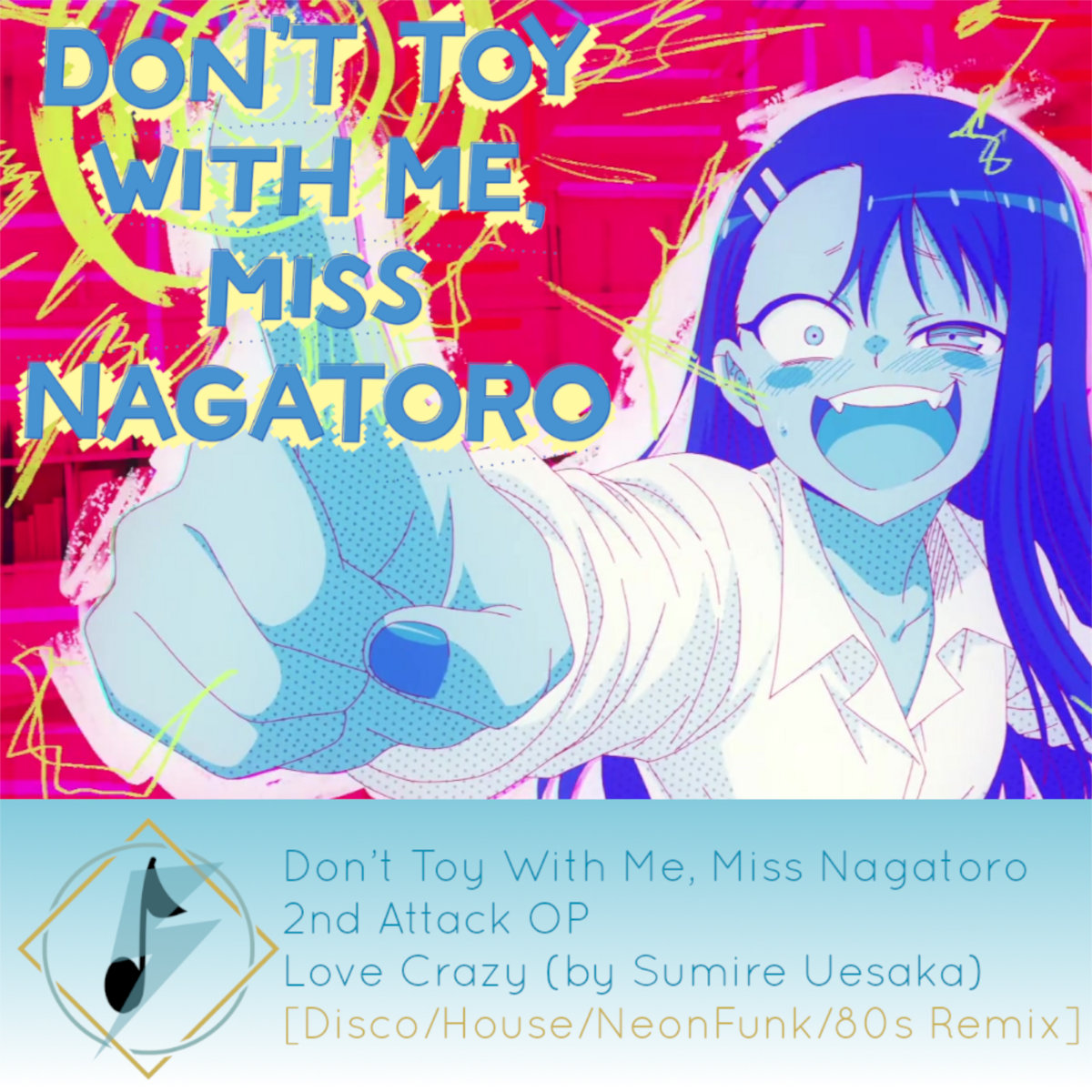 Don’t Toy With Me, Miss Nagatoro 2nd Attack OP - Love Crazy (by Sumire ...