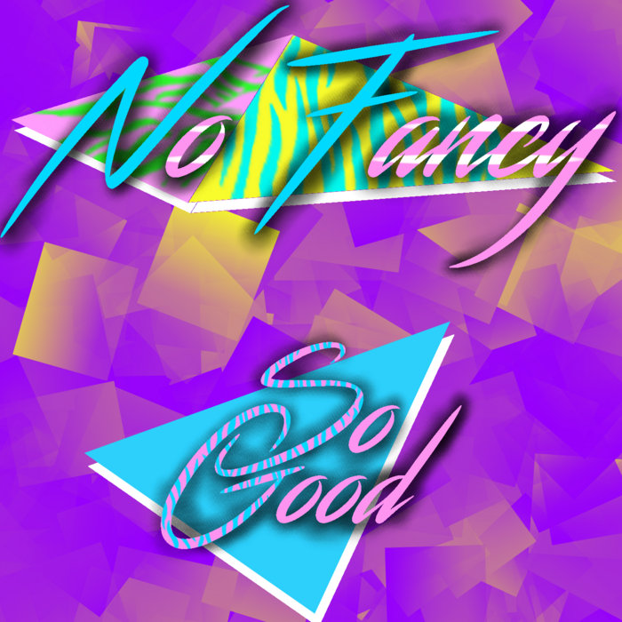 So Good | NoFancy