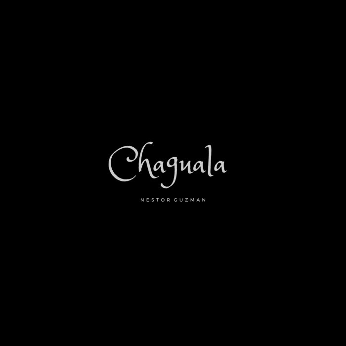 Chaguala | Nestor Guzman