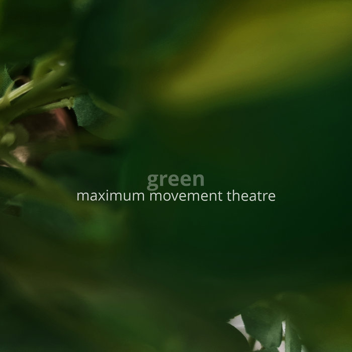 green | maximum movement theatre