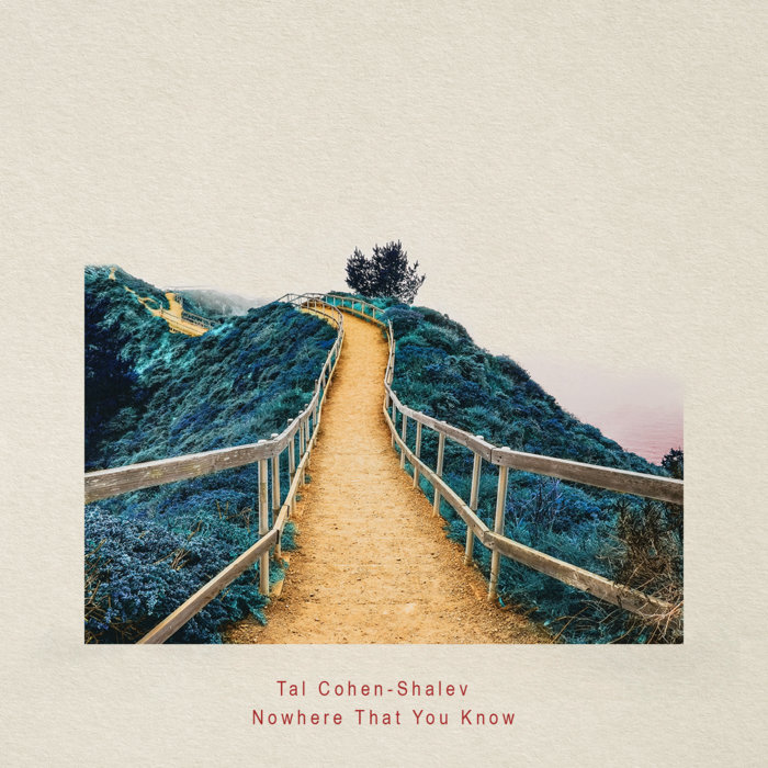Nowhere That You Know | Tal Cohen-Shalev