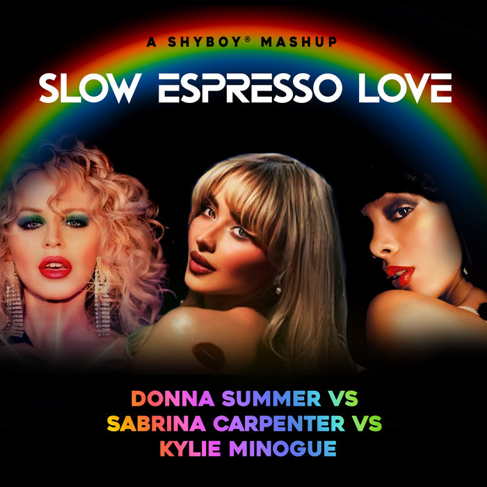 Slow Espresso Love (Donna Summer vs Sabrina Carpenter vs Kylie Minogue) [ShyBoy Mashup] | ShyBoy ...