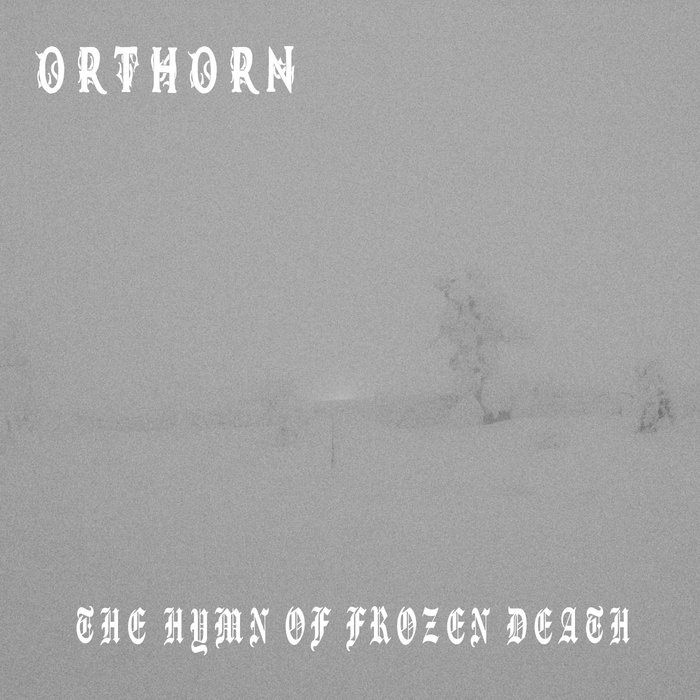 The Hymn of Frozen Death | Orthorn