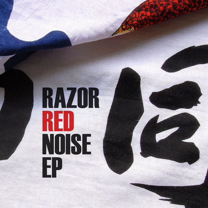 Razor Red Noise EP | Razor Red Noise