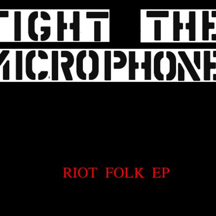 Riot Folk EP | Fight The Microphone