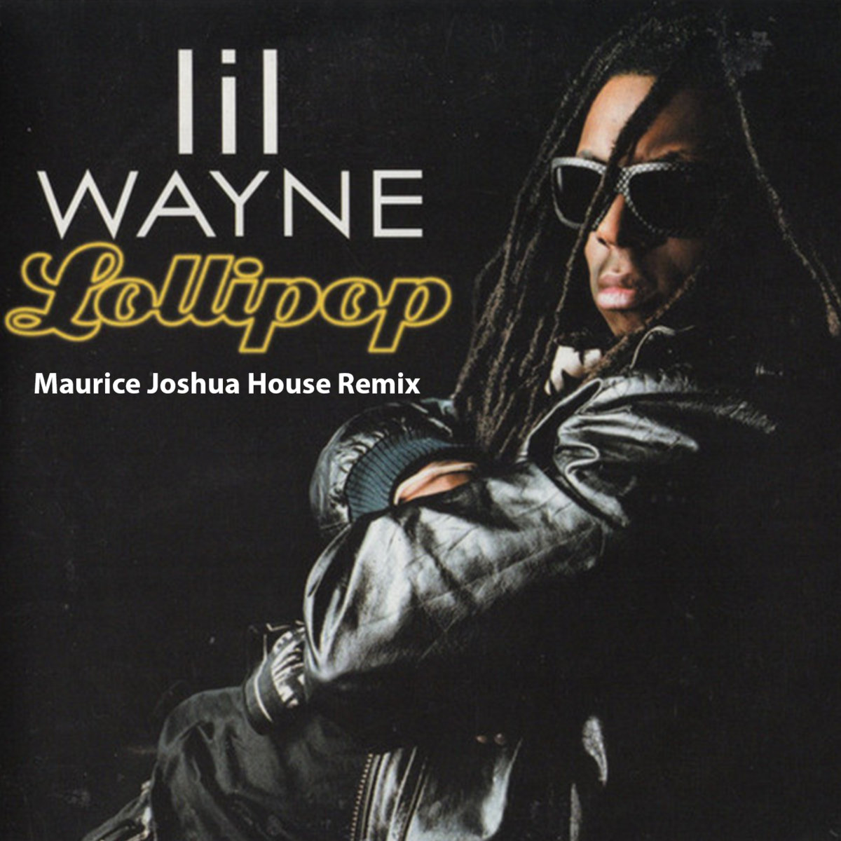 Lollipop 'Maurice Joshua House Remix" | Lil Wayne | MAURICE JOSHUA
