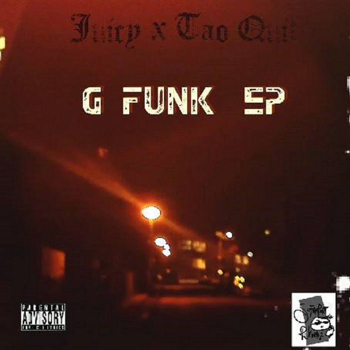G-Funk [EP] | Juicy & Tao Quit | Tao Quit