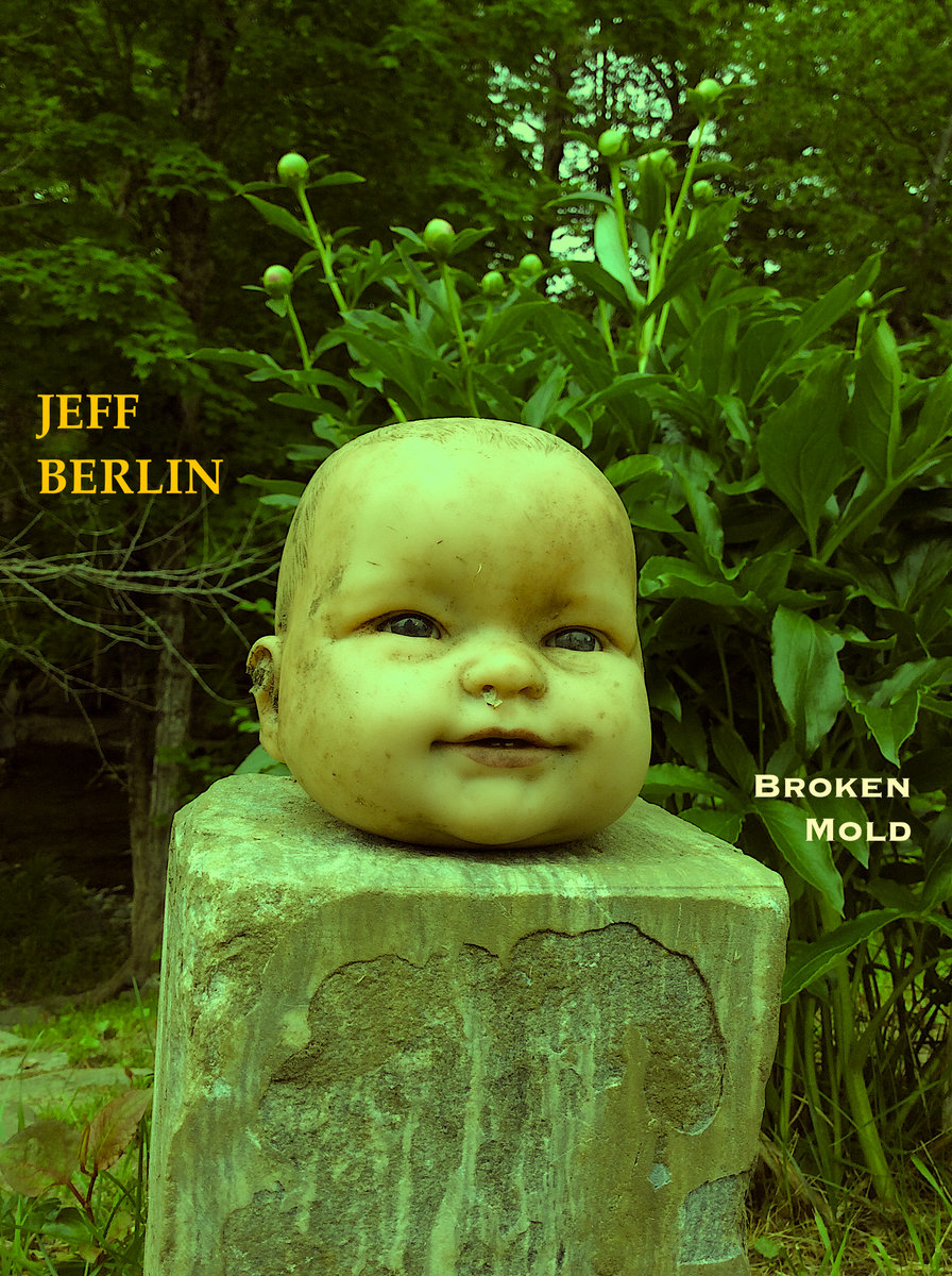 Broken Mold EP | Jeff Berlin