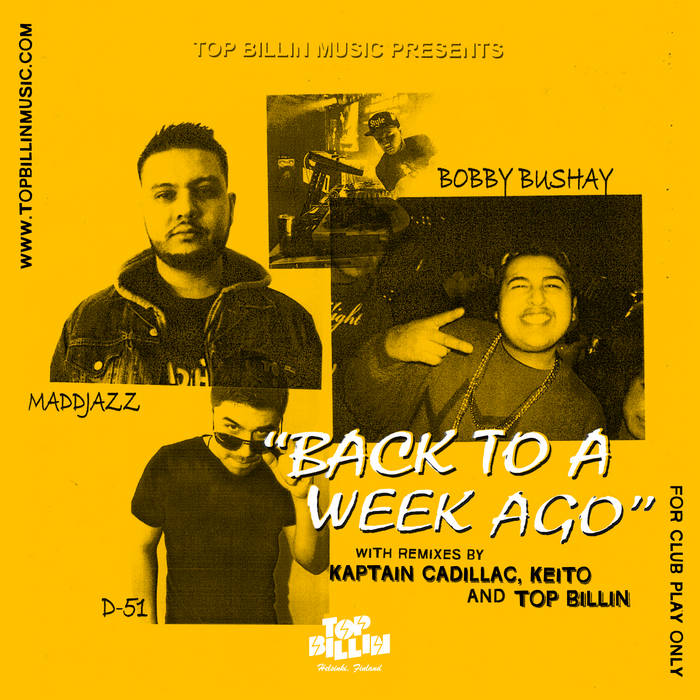 Back To A Week Ago | Maddjazz & D-51 feat. Bobby Bushay | Top Billin Music