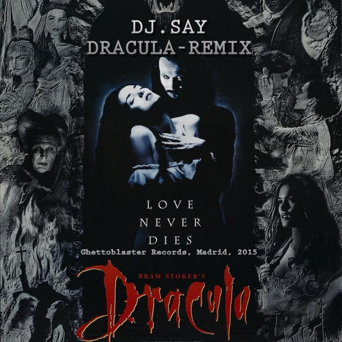 Dracula (Bram Stoker) Dj.Say - Remix | Dj.Say, Ghettoblaster Records ...