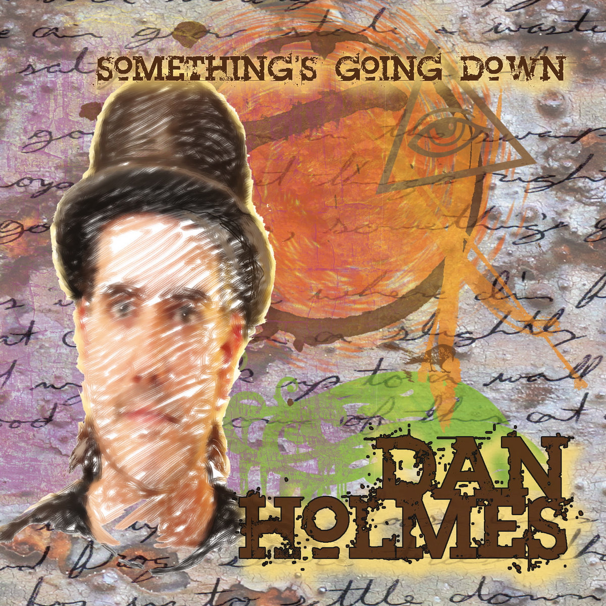 Something's Going Down | Dan Holmes | Dan Holmes Group