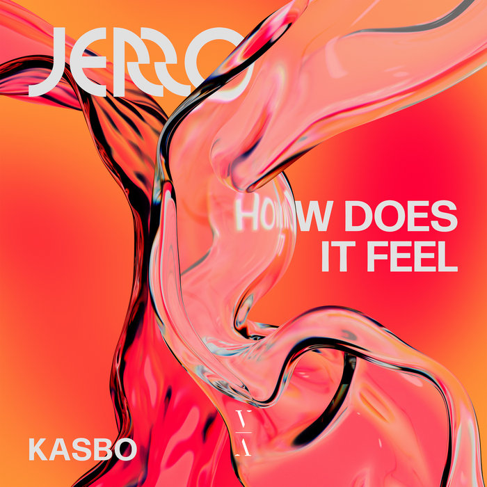 How Does It Feel | Jerro & Kasbo | This Never Happened