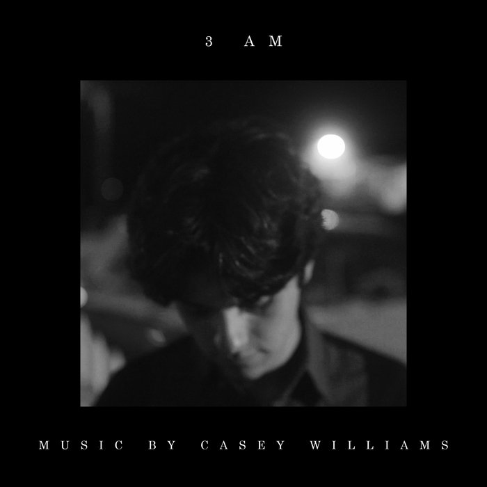 3 AM - Music by Casey Williams | Casey Williams | Monochrome