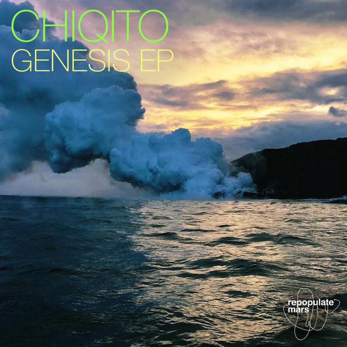 Genesis EP | Chiqito | Repopulate Mars