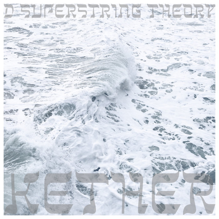 Kether | D Superstring Theory