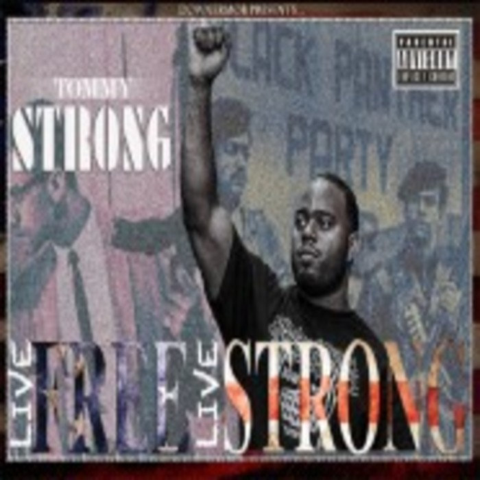 Live Free Live Strong | Tommy Strong | Downer MOB