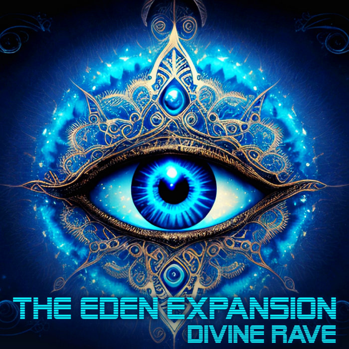 Divine Rave (EP) | The Eden Expansion