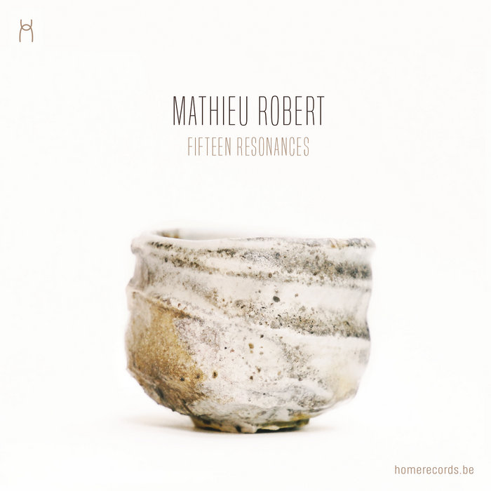 Fifteen Resonances | Mathieu RObert | Mathieu Robert